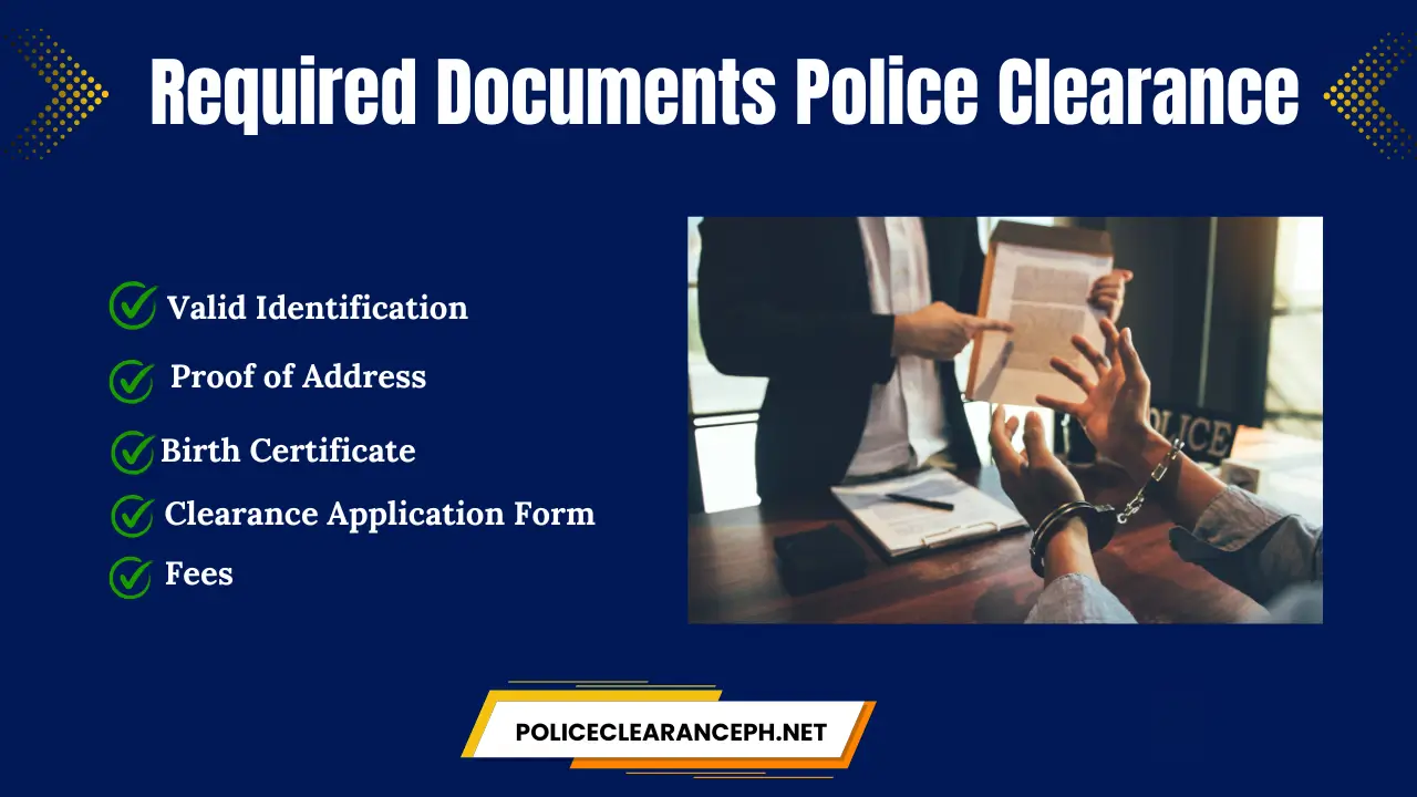 What Are the Required Documents for Police Clearance?